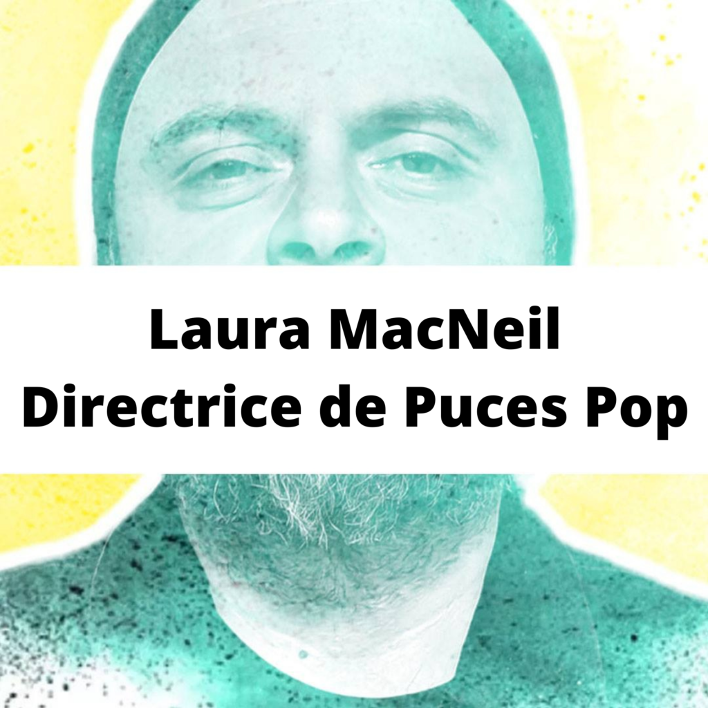 Laura MacNeil, directrice de Puces Pop - Baron Mag