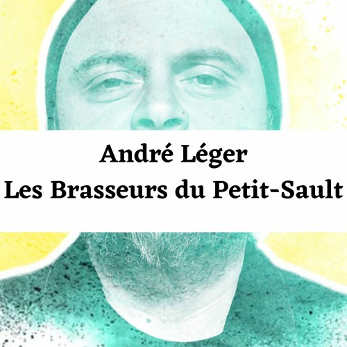 Les Affaires Brassicoles #53: André Léger, président-directeur général ...