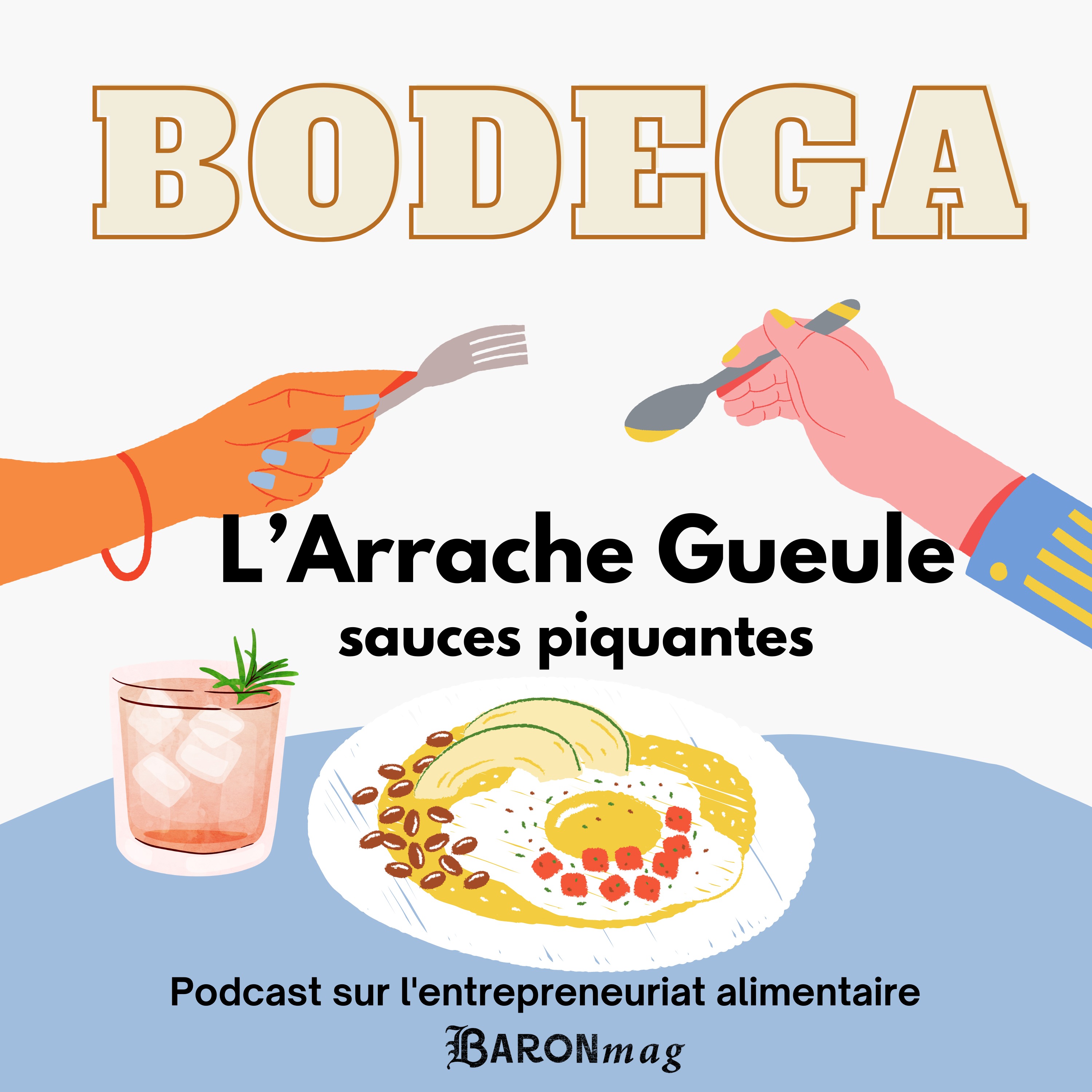 Bodega #67 | L’Arrache Gueule : sauces piquantes - Baron Mag