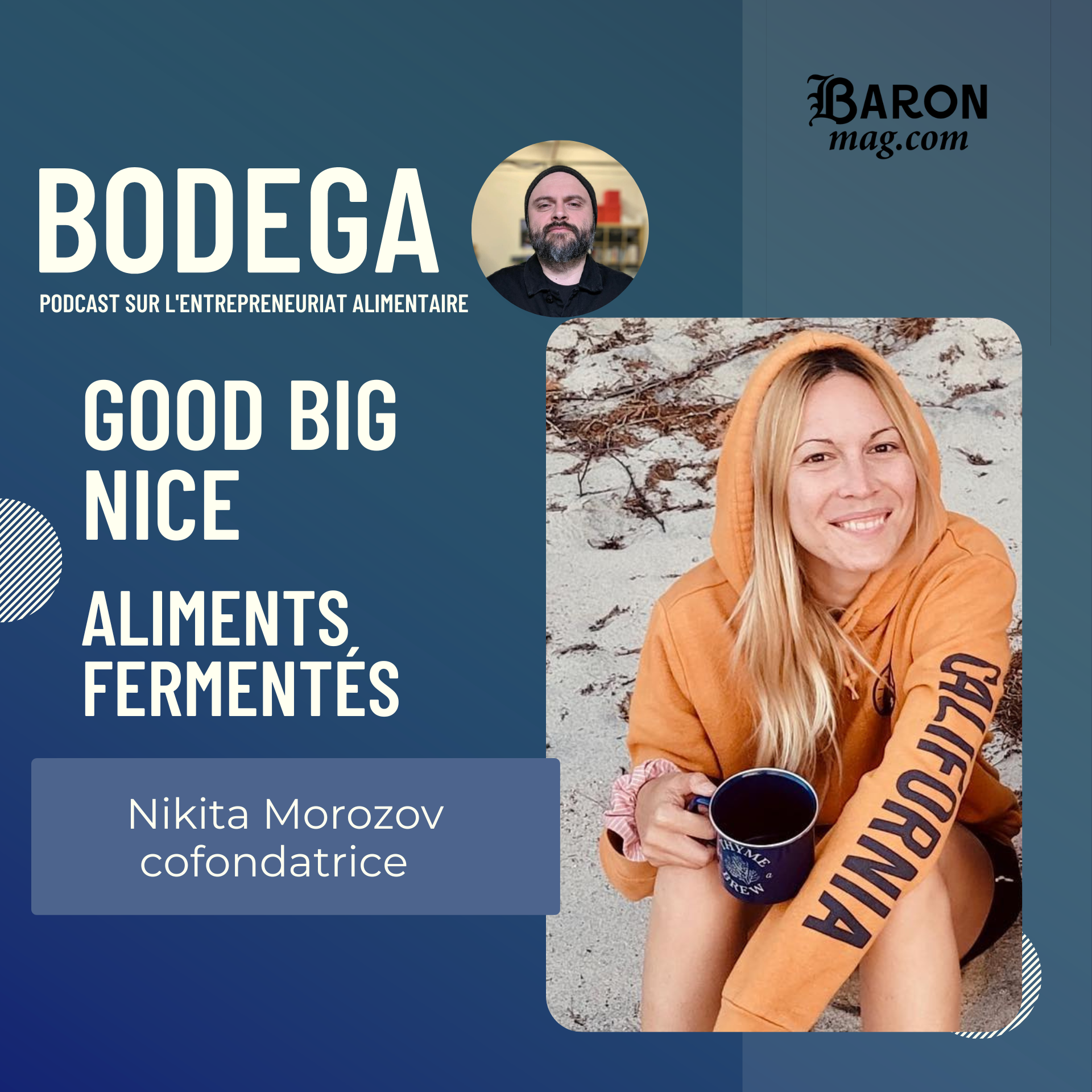 BODEGA #113 : Good Big Nice | Aliments Fermentés - Baron Mag