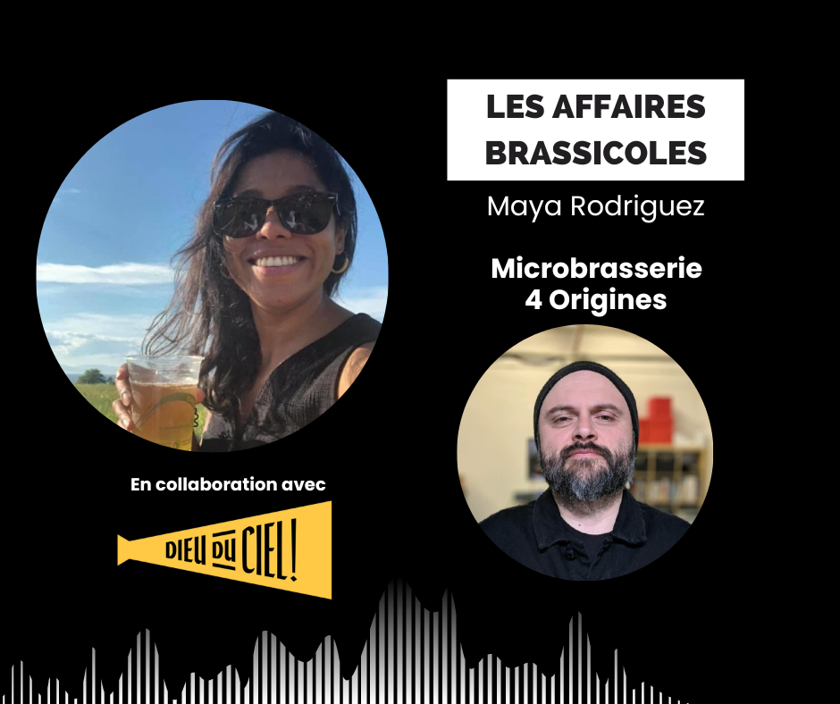 Les Affaires Brassicoles # 279 : Dieu Du Ciel! a 25 ans avec Maya ...