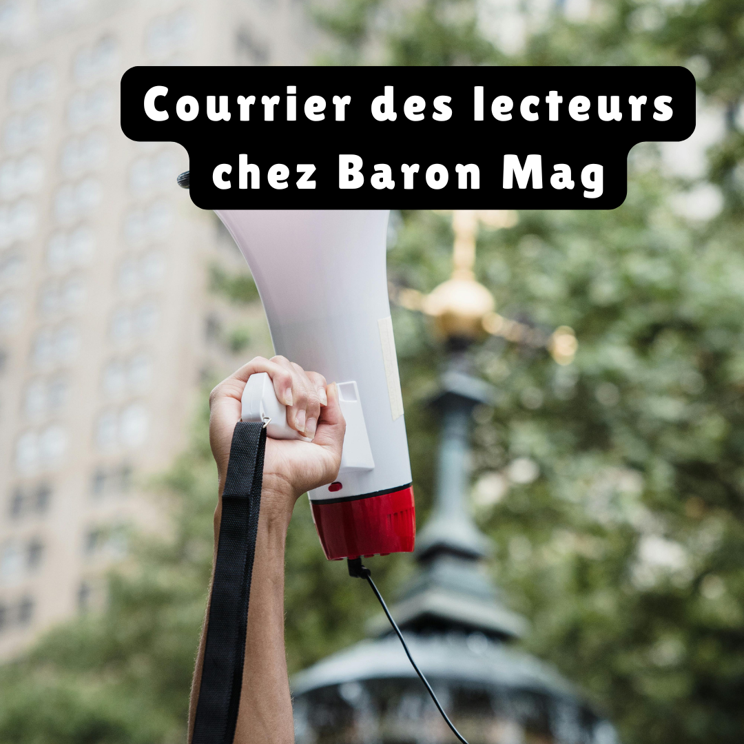 Courrier des lecteurs | Percer en ces temps difficiles - Baron Mag