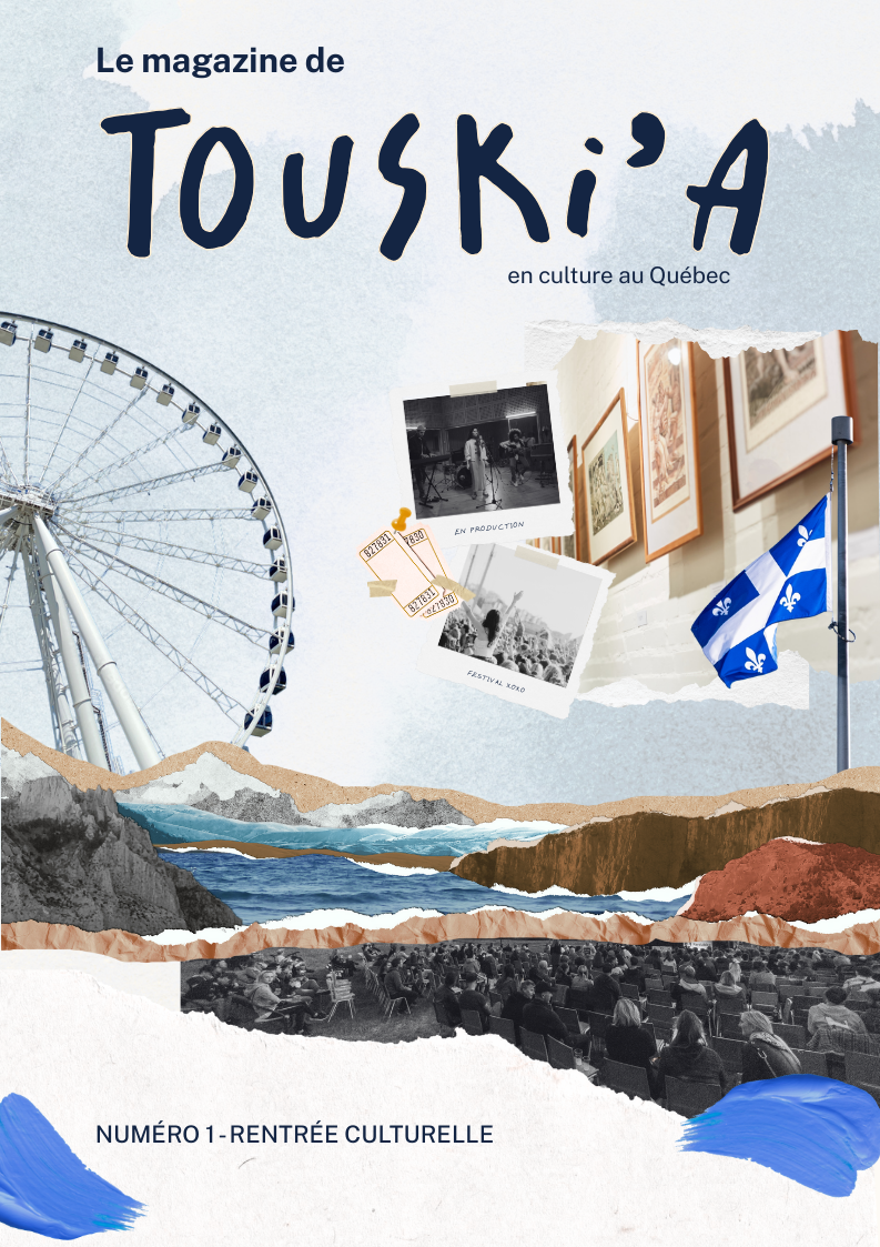 Touski'a | Le magazine de tout ce qu'il y a en culture au Québec ...